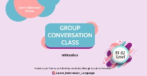 Indonesian Conversation Class (Intermediate B1-B2) by Esther